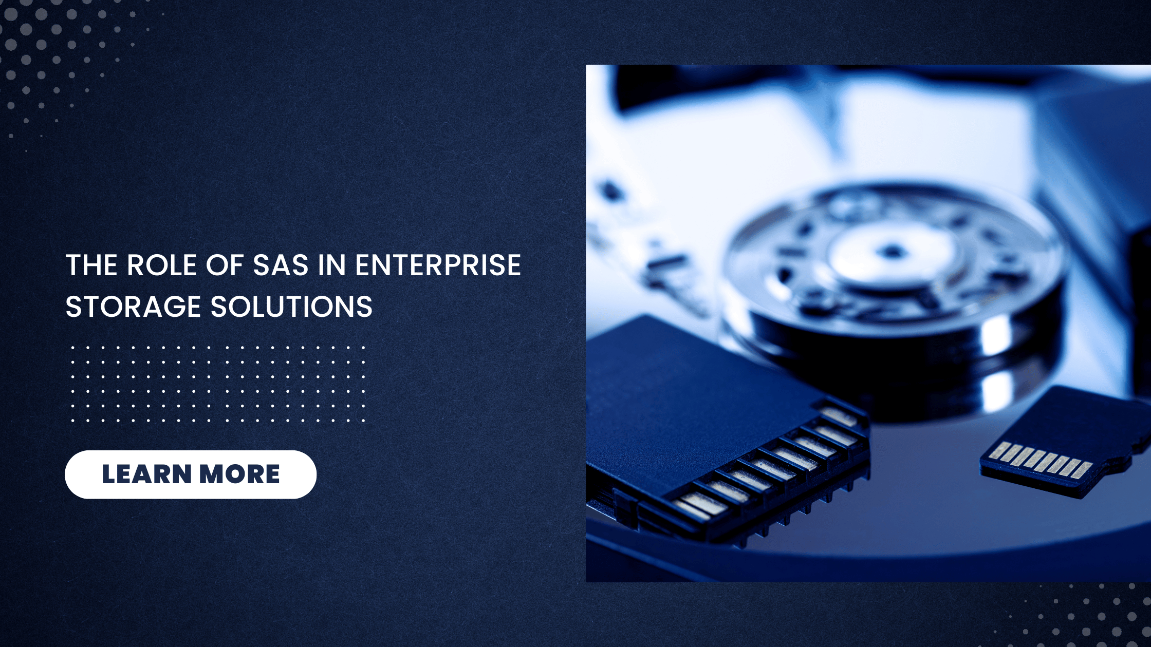 The Role of SAS in Enterprise Storage Solutions